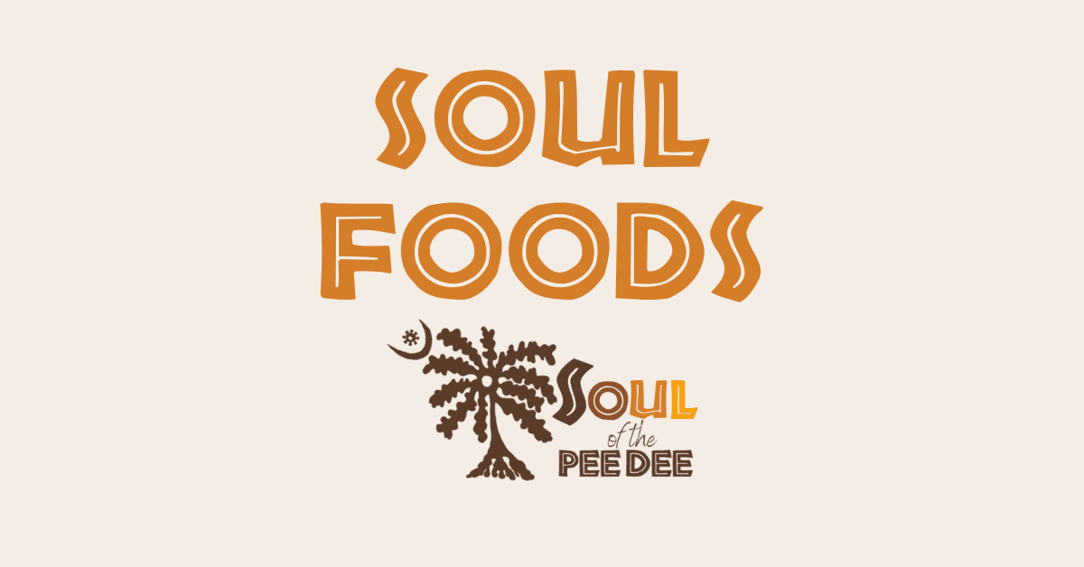 Soul Food - The Soul of the Pee Dee