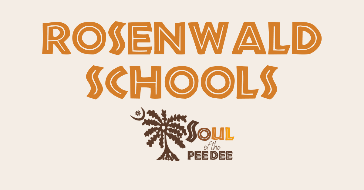 Rosenwald Schools - The Soul of the Pee Dee